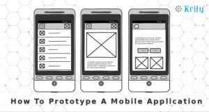 Develop a perfect prototype for your mobile application