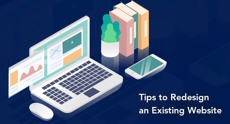 Why, How and Tips to redesign old websites | Website Redesign Company