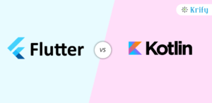 Difference between Flutter and Kotlin