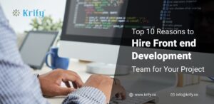 Reasons to Hire Front End Development Team