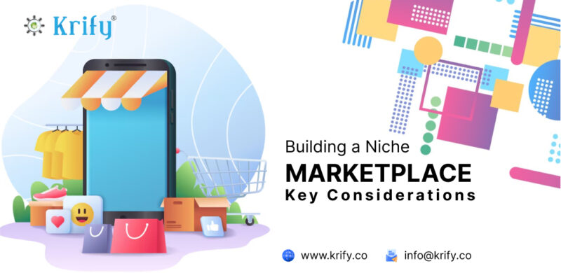 Building a Niche Marketplace: Key Considerations