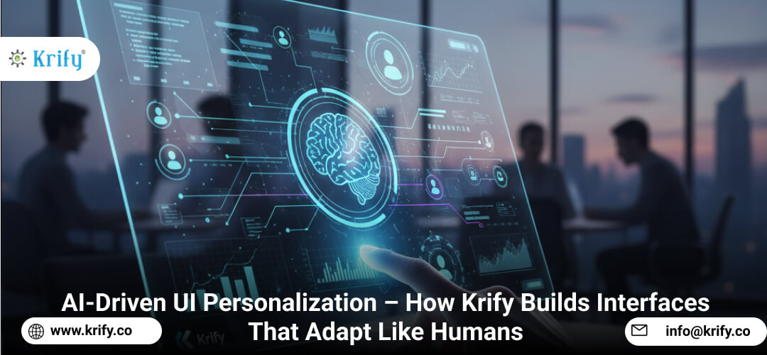 AI-Driven UI Personalization: How Krify Builds Adaptive Interfaces